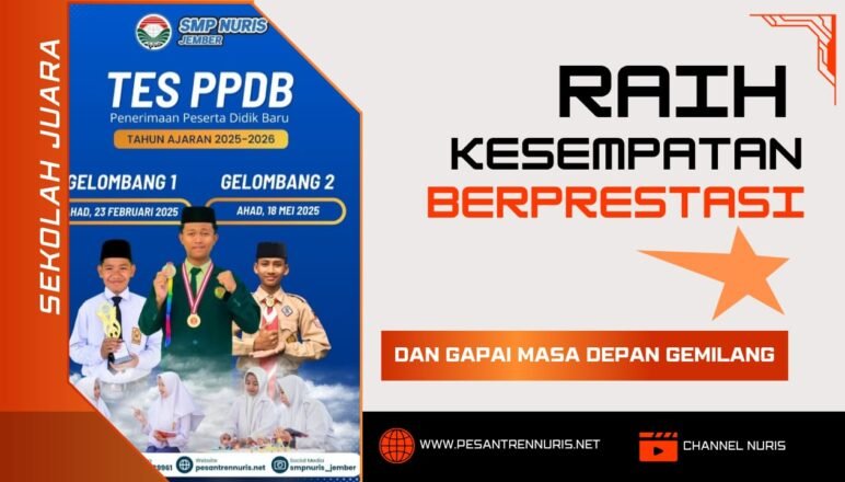 Ayo Bergabung! Tes Reguler PPDB SMP Nuris Jember Tahun Pelajaran 2025/ ...