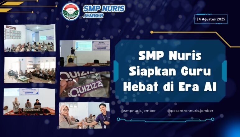 Guru SMP Nuris Jember Upgrade Skill : Dari Pembelajaran Mendalam sampai ...