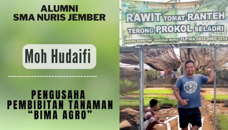 Mantapkan Diri Jadi Pengusaha, Moh Hudaifi, Alumni SMA Nuris Jember ...